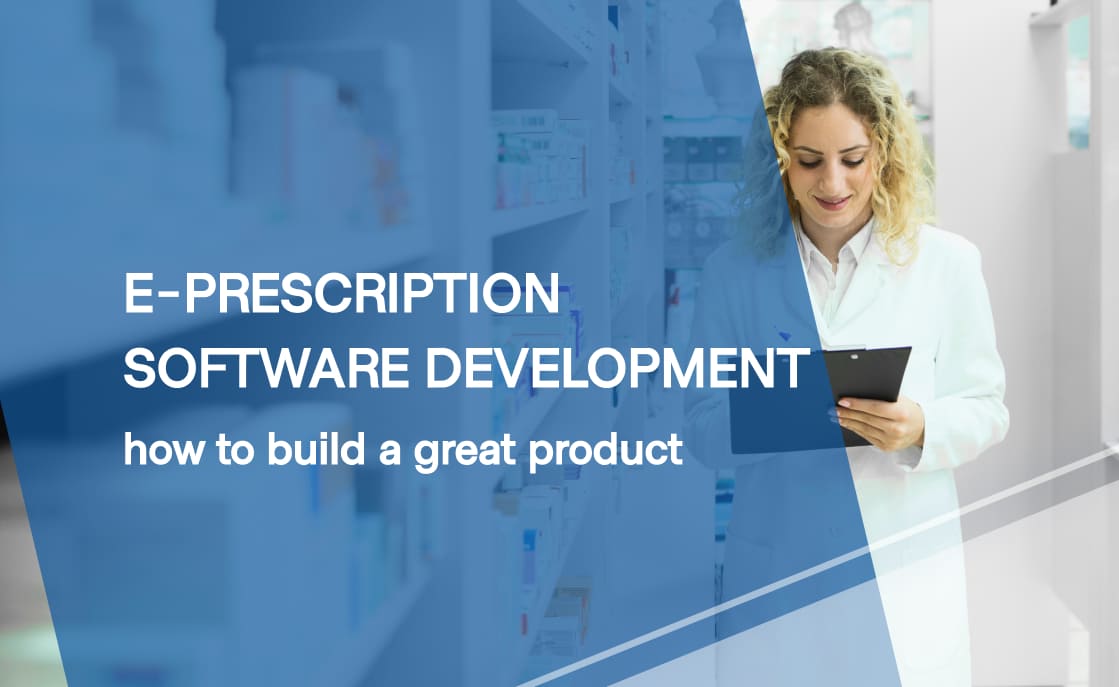 E-prescription Software Development: how to build a great product