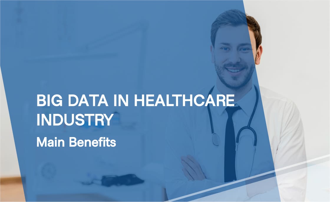 Big Data In Healthcare Industry: Benefits - Glorium Technologies