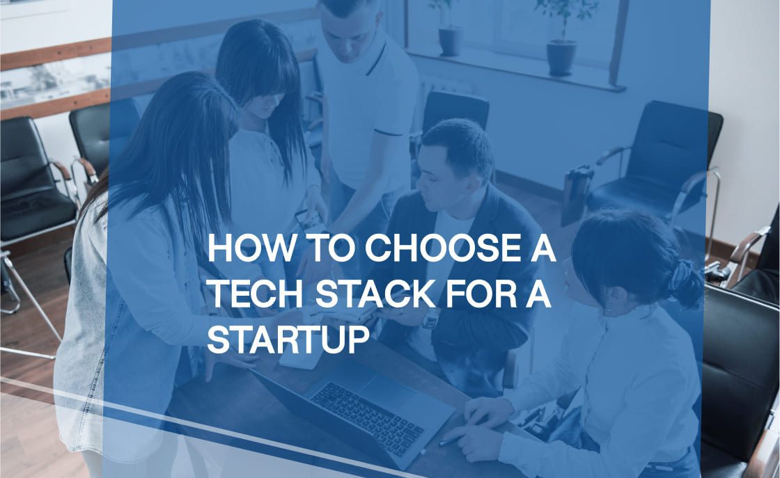 How to Choose a Tech Stack for a Startup - Glorium Technologies