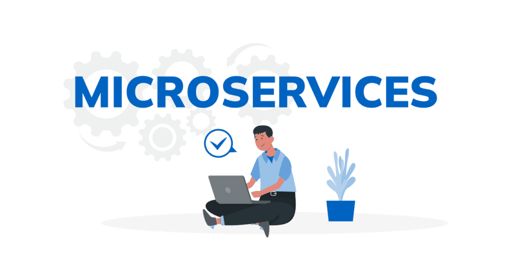 Main Benefits of Microservices, and What Will They Bring to Your Business