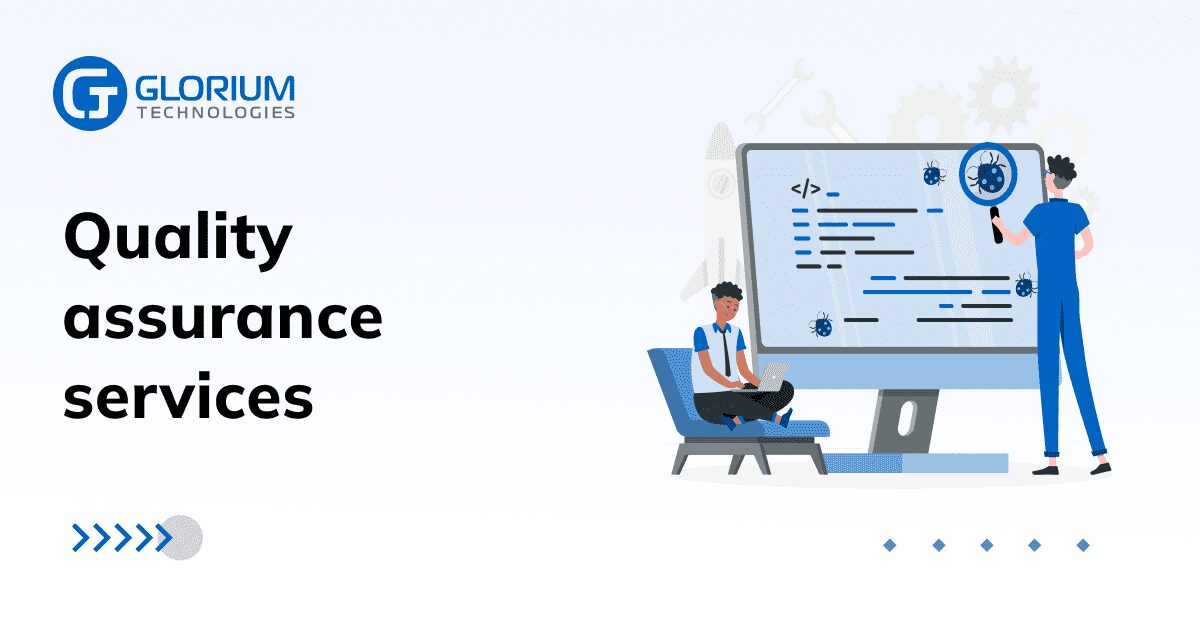 Quality Assurance (QA) Testing Services - Glorium Technologies