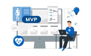 MVP in Healthcare: Guide for Startups & Innovator